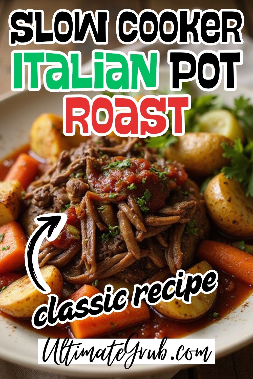 Tender Slow Cooker Italian Pot Roast - Ultimate Grub
